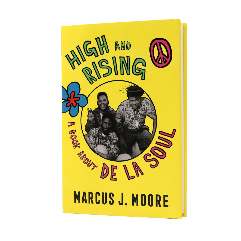 Marcus Moore: High And Rising - A Book About De La Soul Book ...