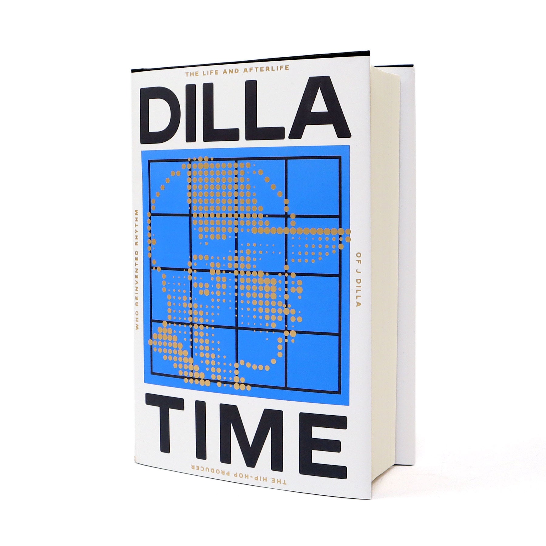 Dan Charnas: Dilla Time - The Life And Afterlife Of J Dilla Book (Hard ...