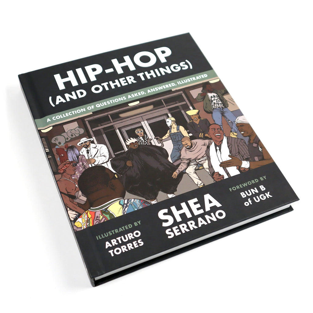 Shea Serrano: Hip Hop (And Other Things) Book – TurntableLab.com