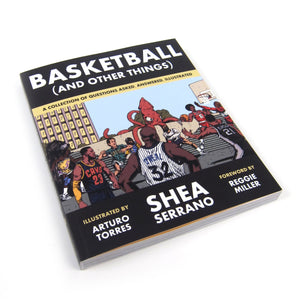 Shea Serrano: Basketball (and Other Things) Book — TurntableLab.com